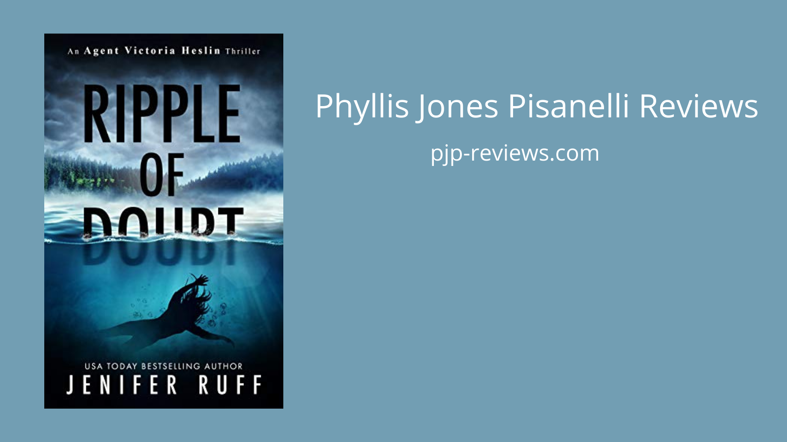 Ripple of Doubt by Jenifer Ruff ~ 5⭐ | Phyllis Jones Pisanelli Reviews