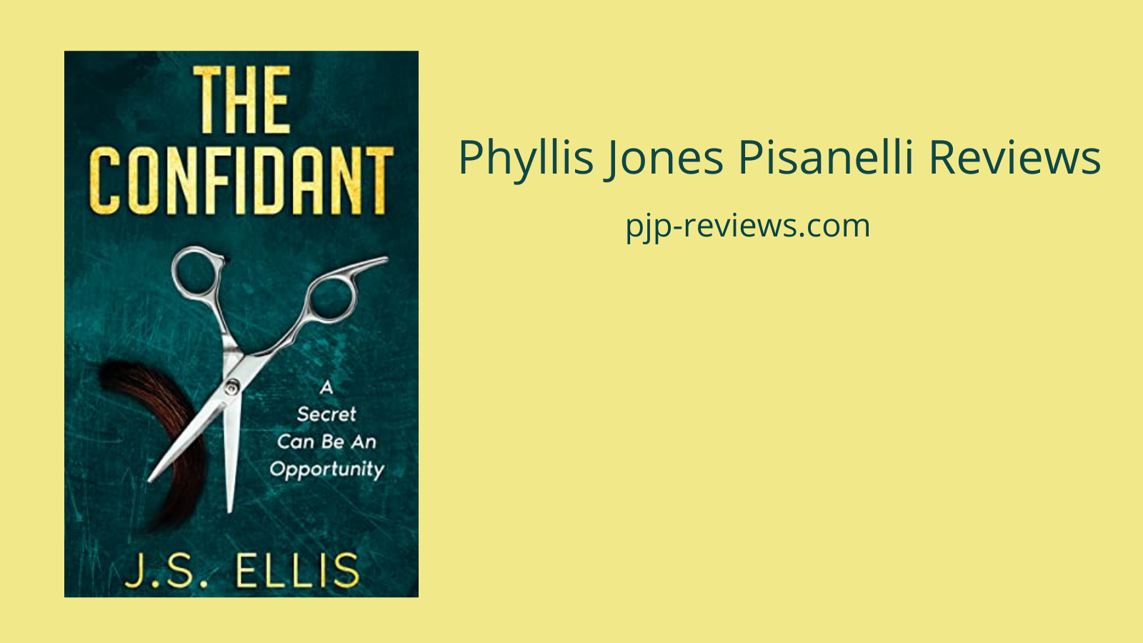 The Confidant by J.S. Ellis ~ 4⭐ | Phyllis Jones Pisanelli Reviews
