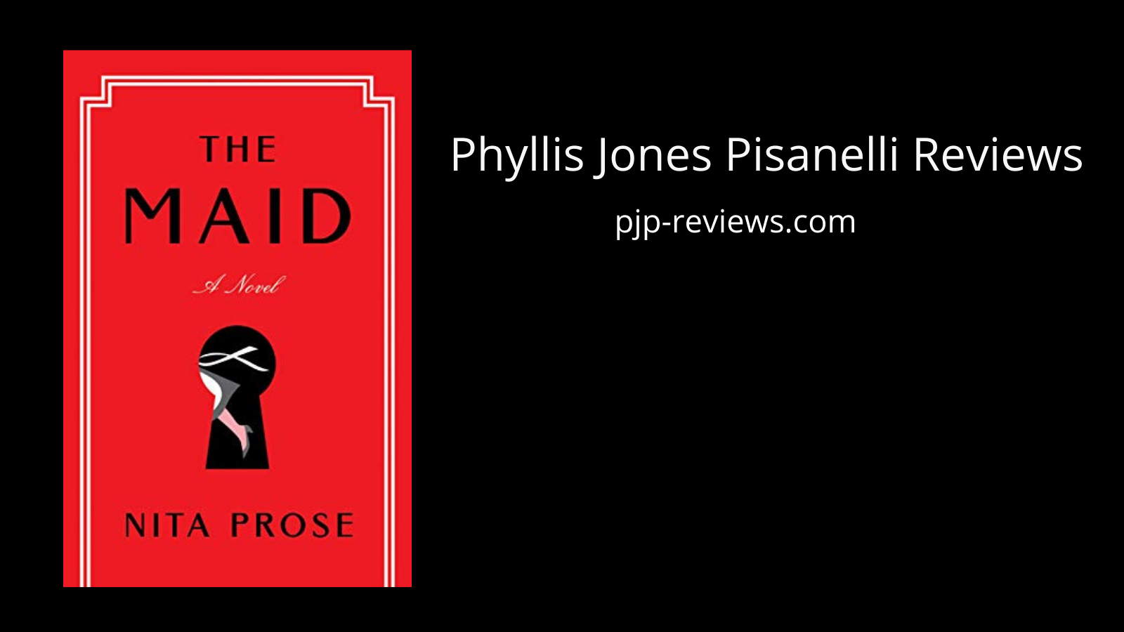 The Maid by Nita Prose ~ 5⭐ | Phyllis Jones Pisanelli Reviews