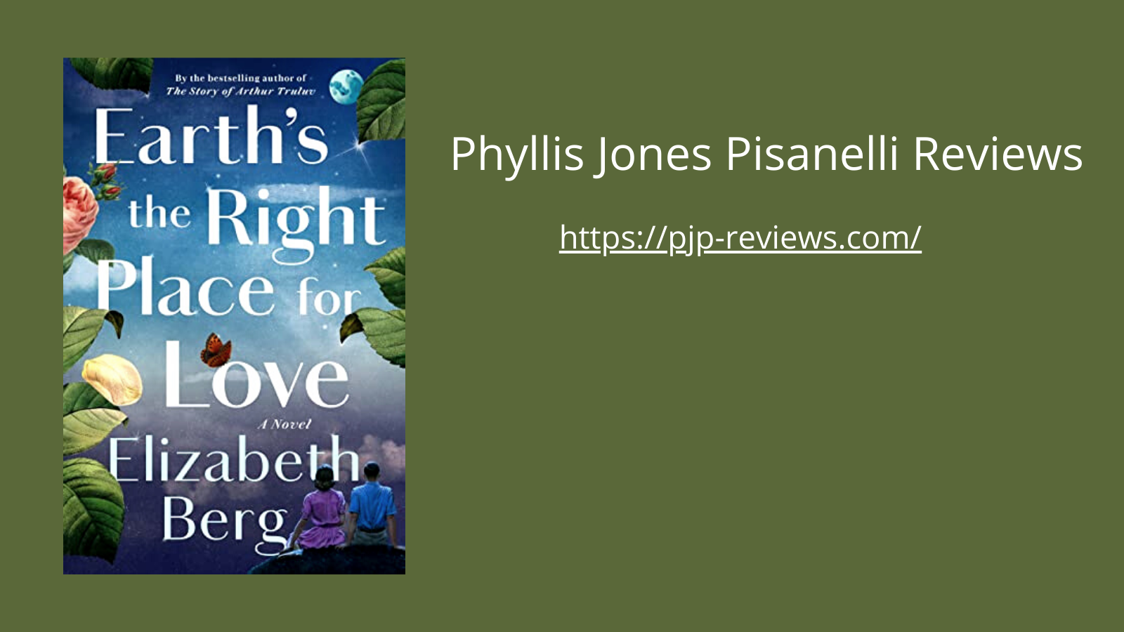 Earth’s the Right Place for Love by Elizabeth Berg ~ 5⭐ | Phyllis Jones ...