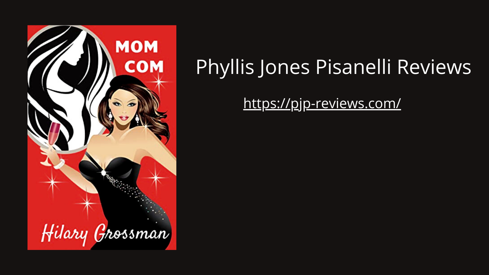 Mom Com by Hilary Grossman ~ 5⭐ | Phyllis Jones Pisanelli Reviews
