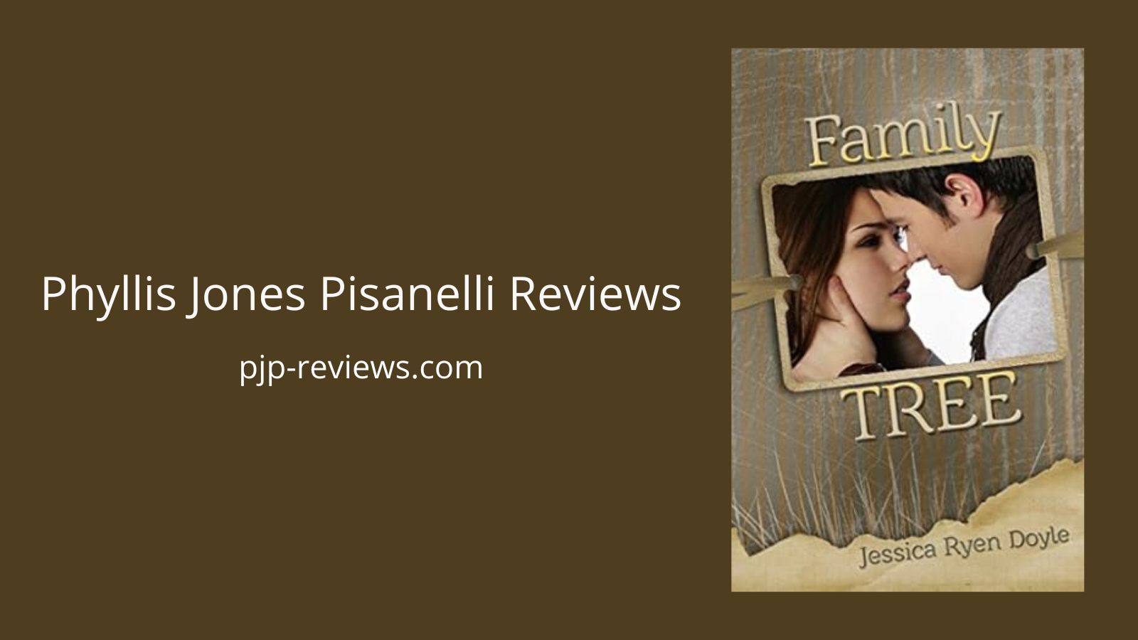 Family Tree by Jessica Ryen Doyle ~ 5⭐ | Phyllis Jones Pisanelli Reviews