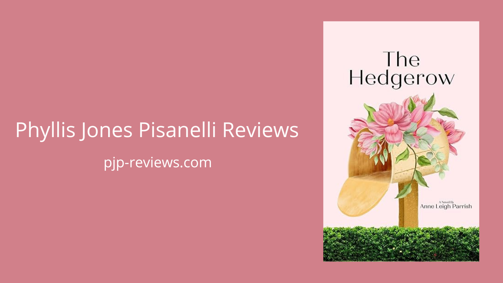 The Hedgerow by Anne Leigh Parrish ~ 4⭐ | Phyllis Jones Pisanelli Reviews