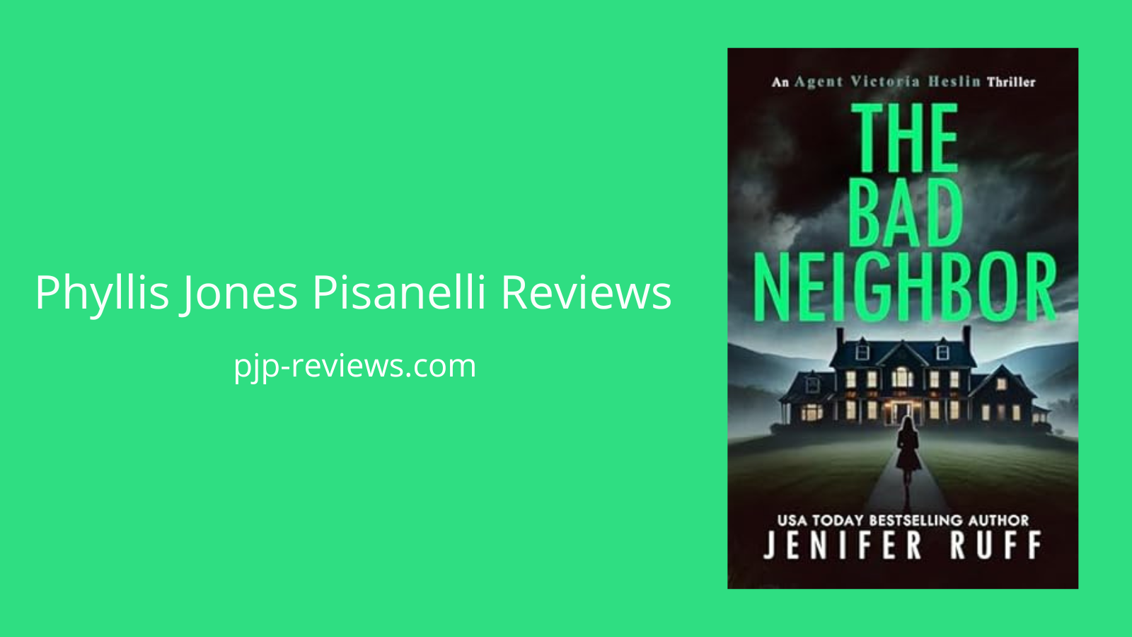 The Bad Neighbor by Jenifer Ruff ~ 5⭐ | Phyllis Jones Pisanelli Reviews